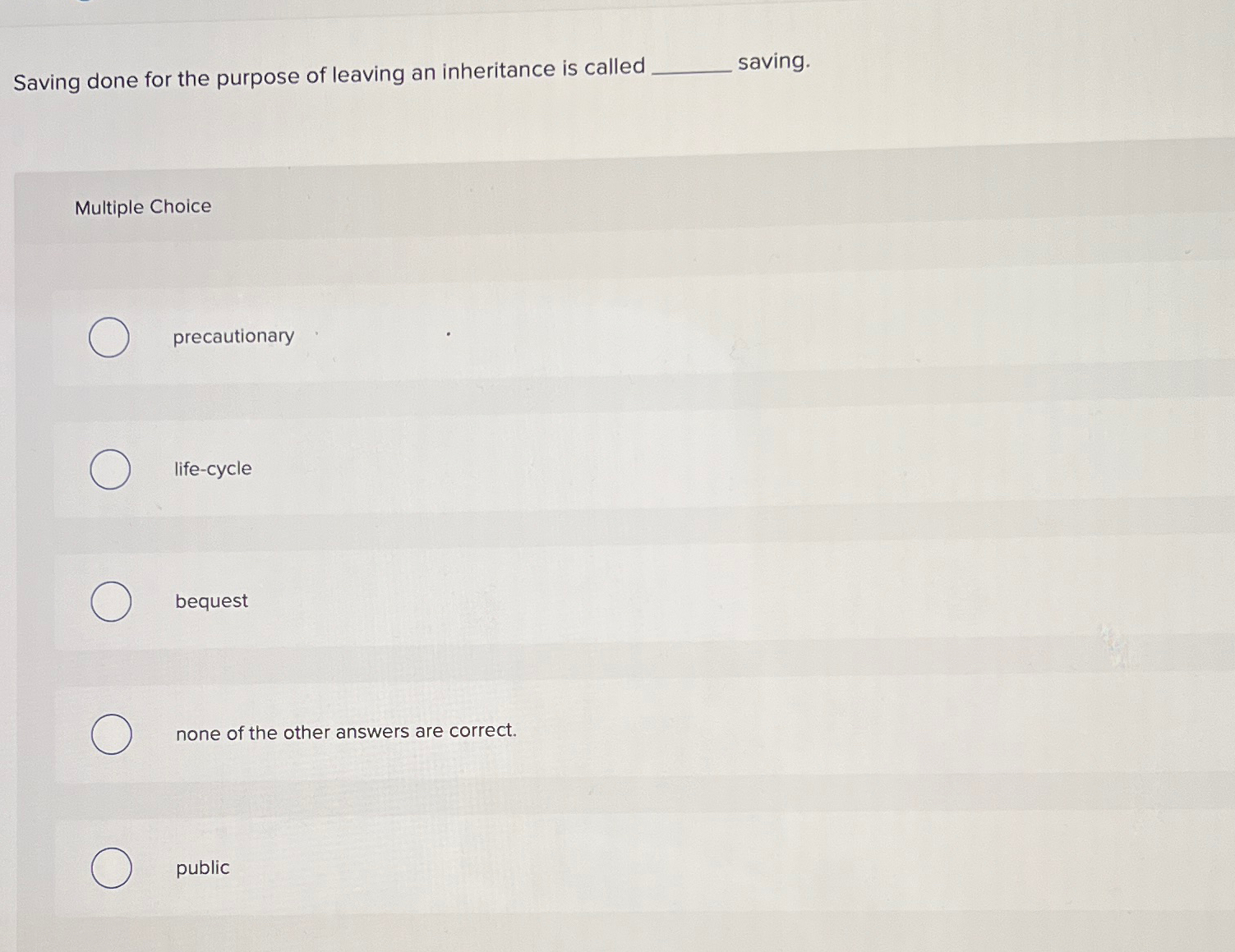 Solved Saving done for the purpose of leaving an inheritance | Chegg.com
