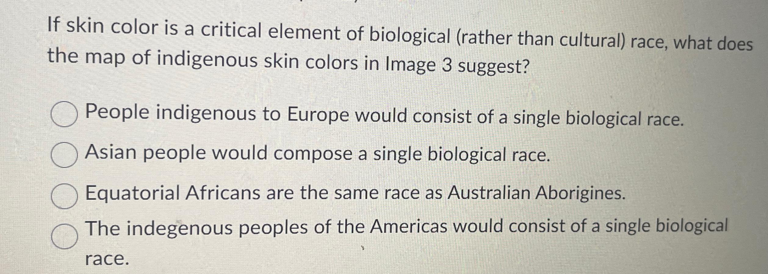 Solved If skin color is a critical element of biological | Chegg.com