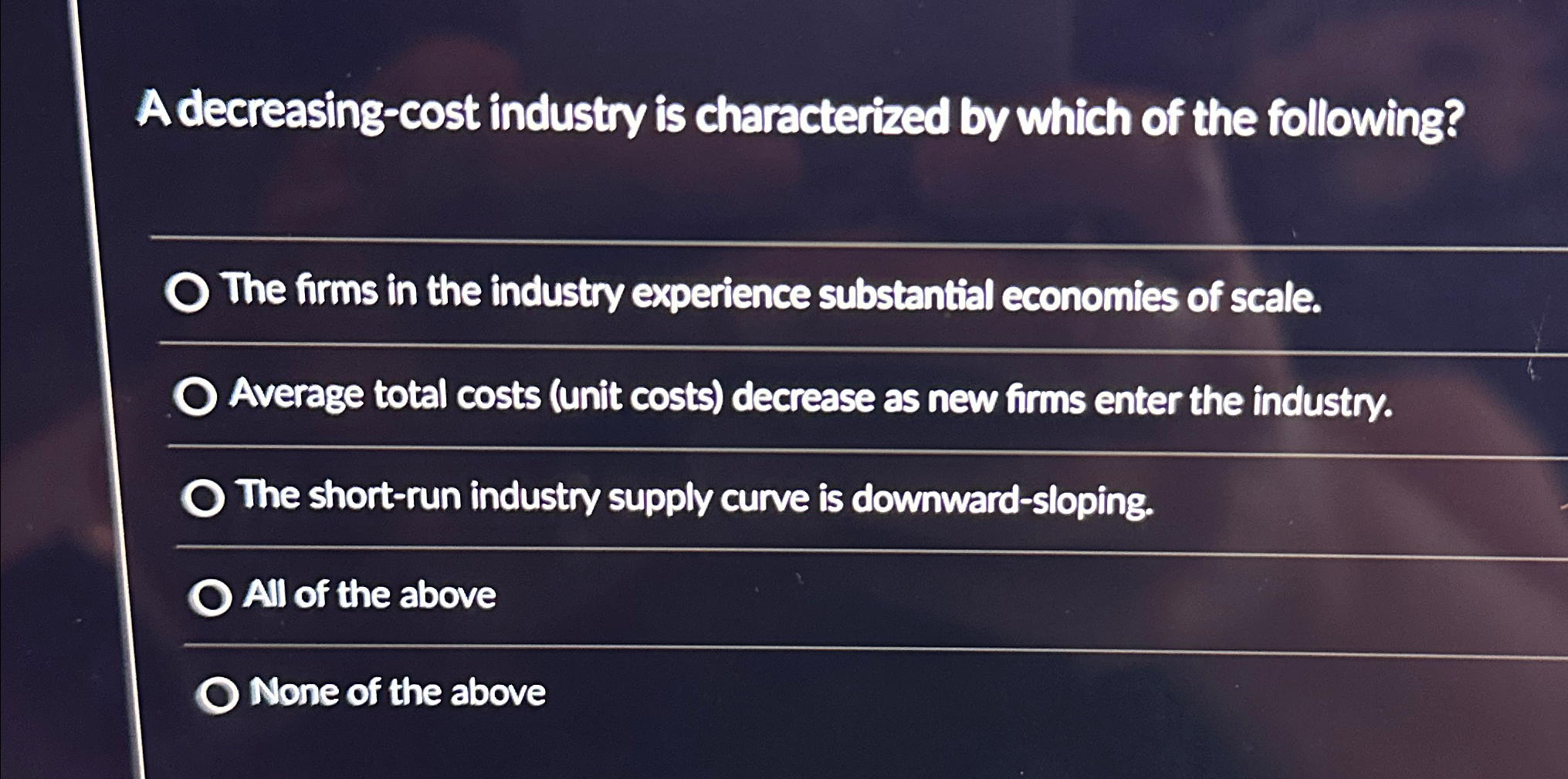 Solved A decreasing-cost industry is characterized by which | Chegg.com