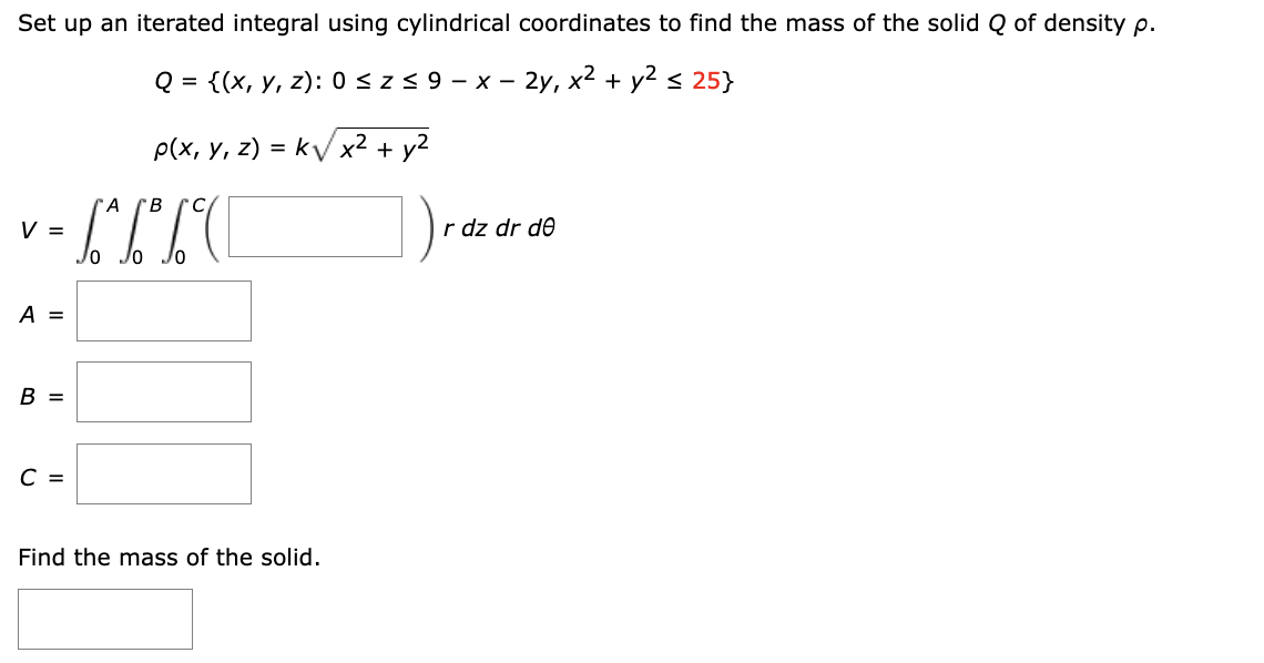 Solved Set up an iterated integral using cylindrical | Chegg.com
