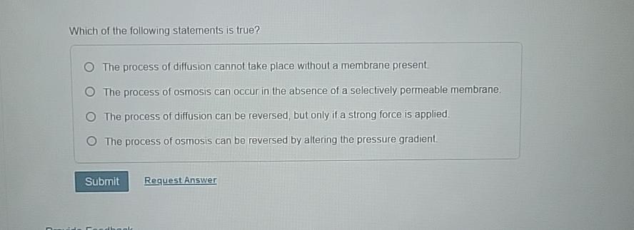 Solved Which of the following statements is true?The process | Chegg.com