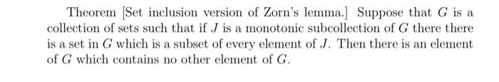 Solved Theorem [Set inclusion version of Zorn's lemma.] | Chegg.com