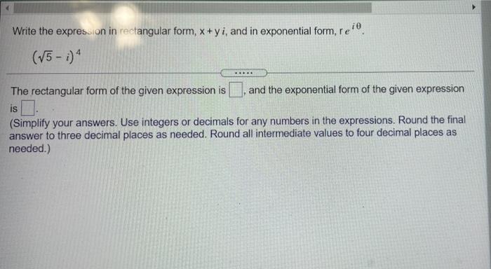 Solved Write the expression in rectangular form, x+yi, and | Chegg.com