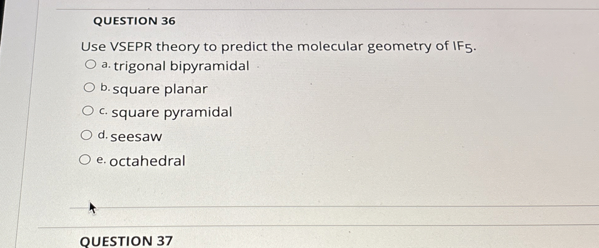 Solved QUESTION 36Use VSEPR theory to predict the molecular | Chegg.com