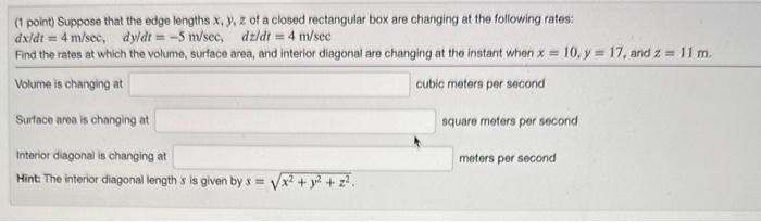 Solved (1 point) Suppose that the edge lengths x,y,z of a | Chegg.com