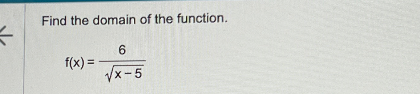 Solved Find the domain of the function.f(x)=6x-52 | Chegg.com