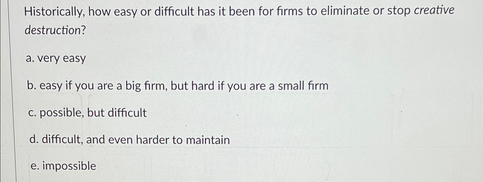 Solved Historically, how easy or difficult has it been for | Chegg.com