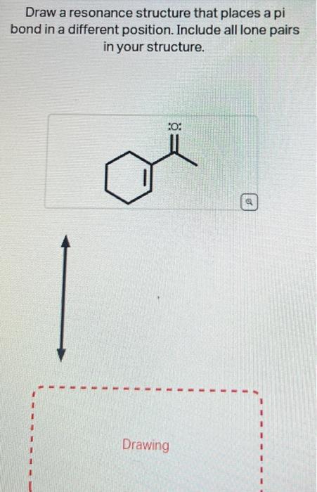 Draw a resonance structure that places a pi bond in a | Chegg.com