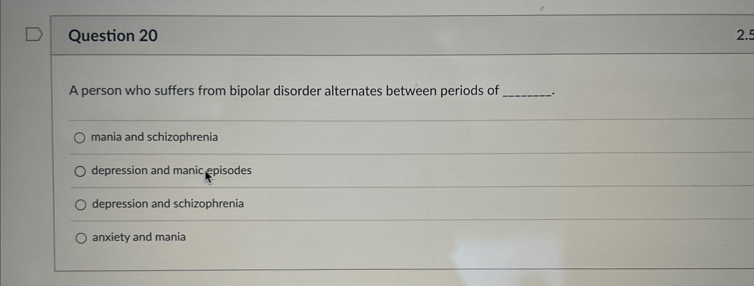Solved Question 20A person who suffers from bipolar disorder | Chegg.com