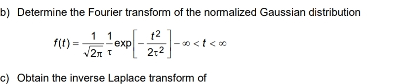 Solved b) ﻿Determine the Fourier transform of the normalized | Chegg.com