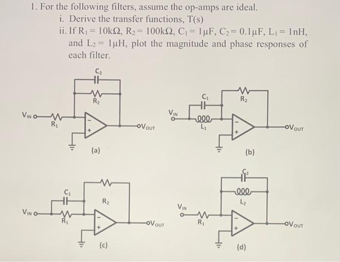 1. For the following filters, assume the op-amps are | Chegg.com