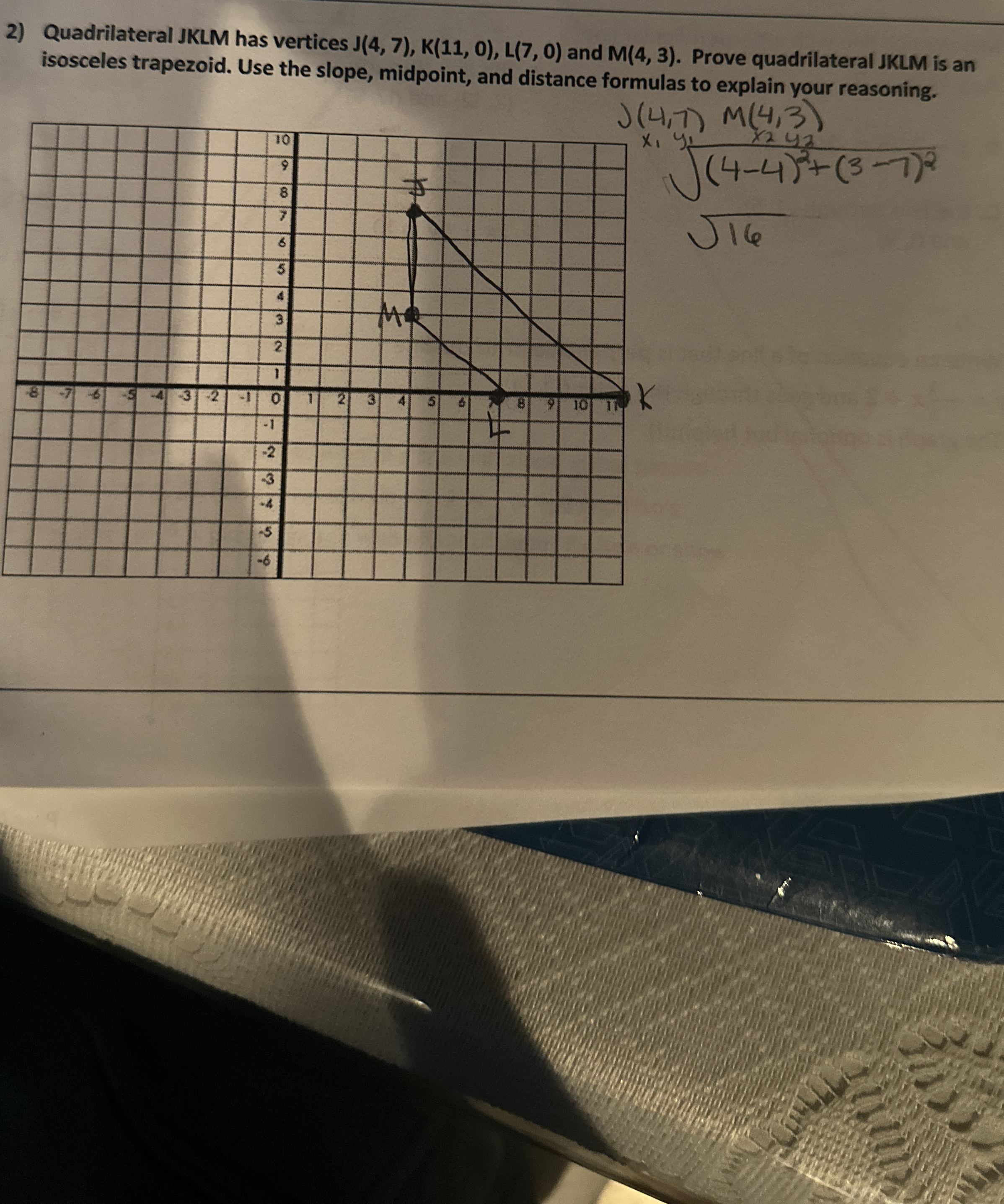 Solved Quadrilateral JKLM has vertices J(4,7),K(11,0),L(7,0) | Chegg.com