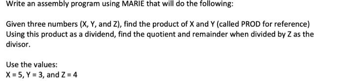 Solved Write an assembly program using MARIE that will do | Chegg.com