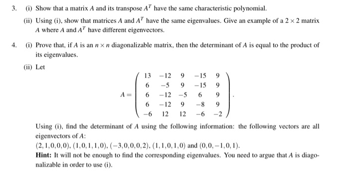 Solved 3. (i) Show that a matrix A and its transpose A' have | Chegg.com