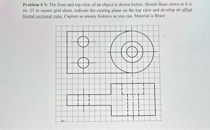 Solved Problem \# 3: The front and top view of an object is | Chegg.com