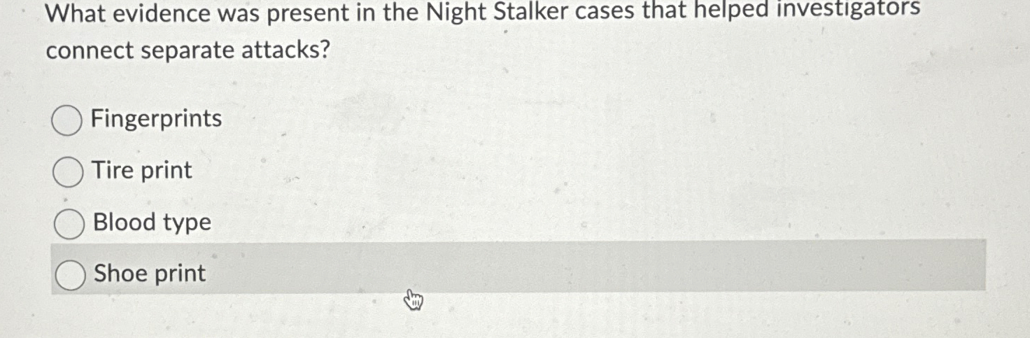Solved What evidence was present in the Night Stalker cases | Chegg.com