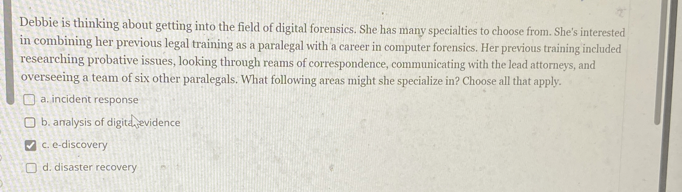 Solved Debbie is thinking about getting into the field of | Chegg.com
