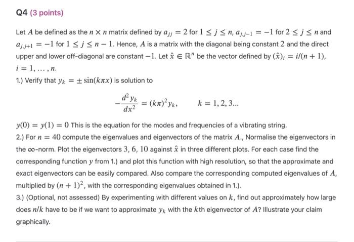 Solved Let A be defined as the n×n matrix defined by ajj=2 | Chegg.com