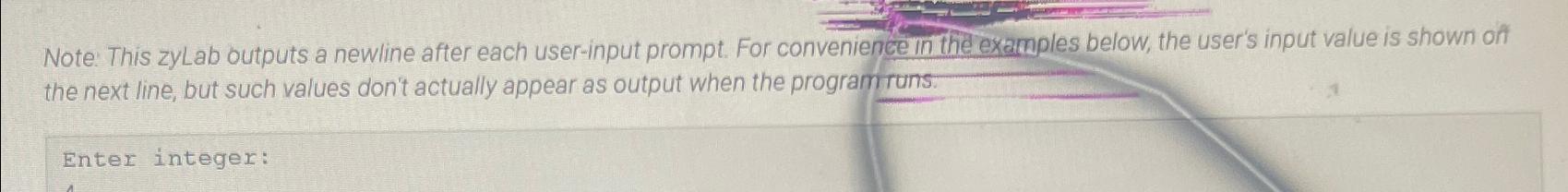 Solved Note: This zylab outputs a newline after each | Chegg.com