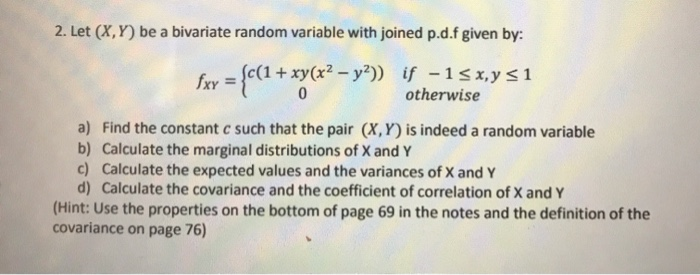Solved 2. Let (X,Y) be a bivariate random variable with | Chegg.com