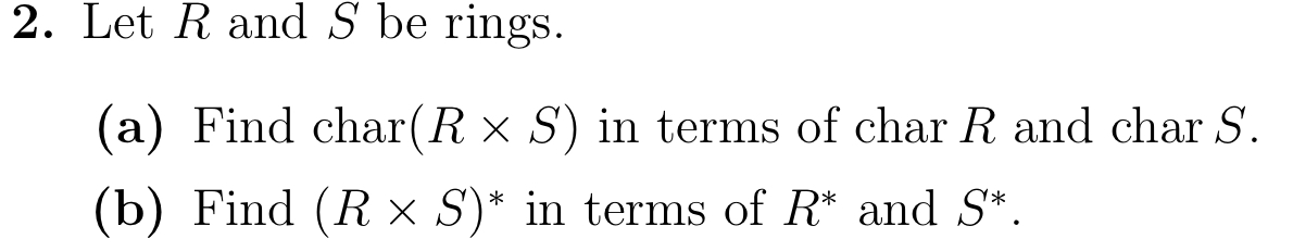 Solved Let R ﻿and S ﻿be rings.(a) ﻿Find char(R×S) ﻿in terms | Chegg.com