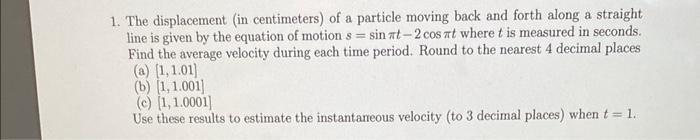 Solved 1. The displacement (in centimeters) of a particle | Chegg.com