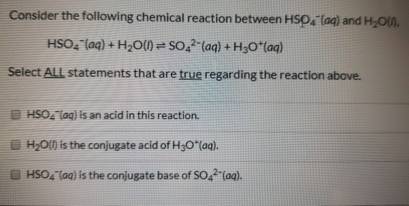Solved Consider the following chemical reaction between HSO4 | Chegg.com