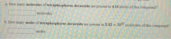 Solved a. How many molecules of tetraphosphorus decaoxide | Chegg.com