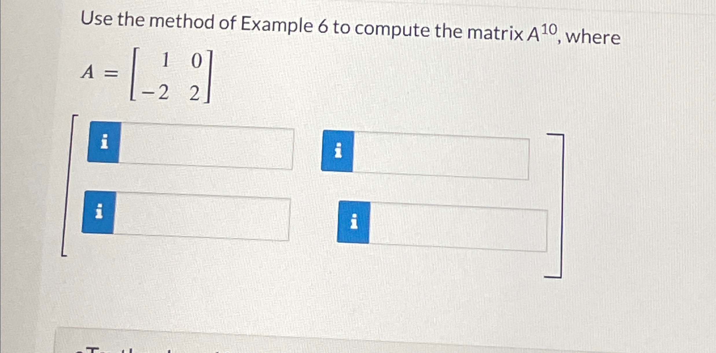 Solved Use the method of Example 6 ﻿to compute the matrix | Chegg.com