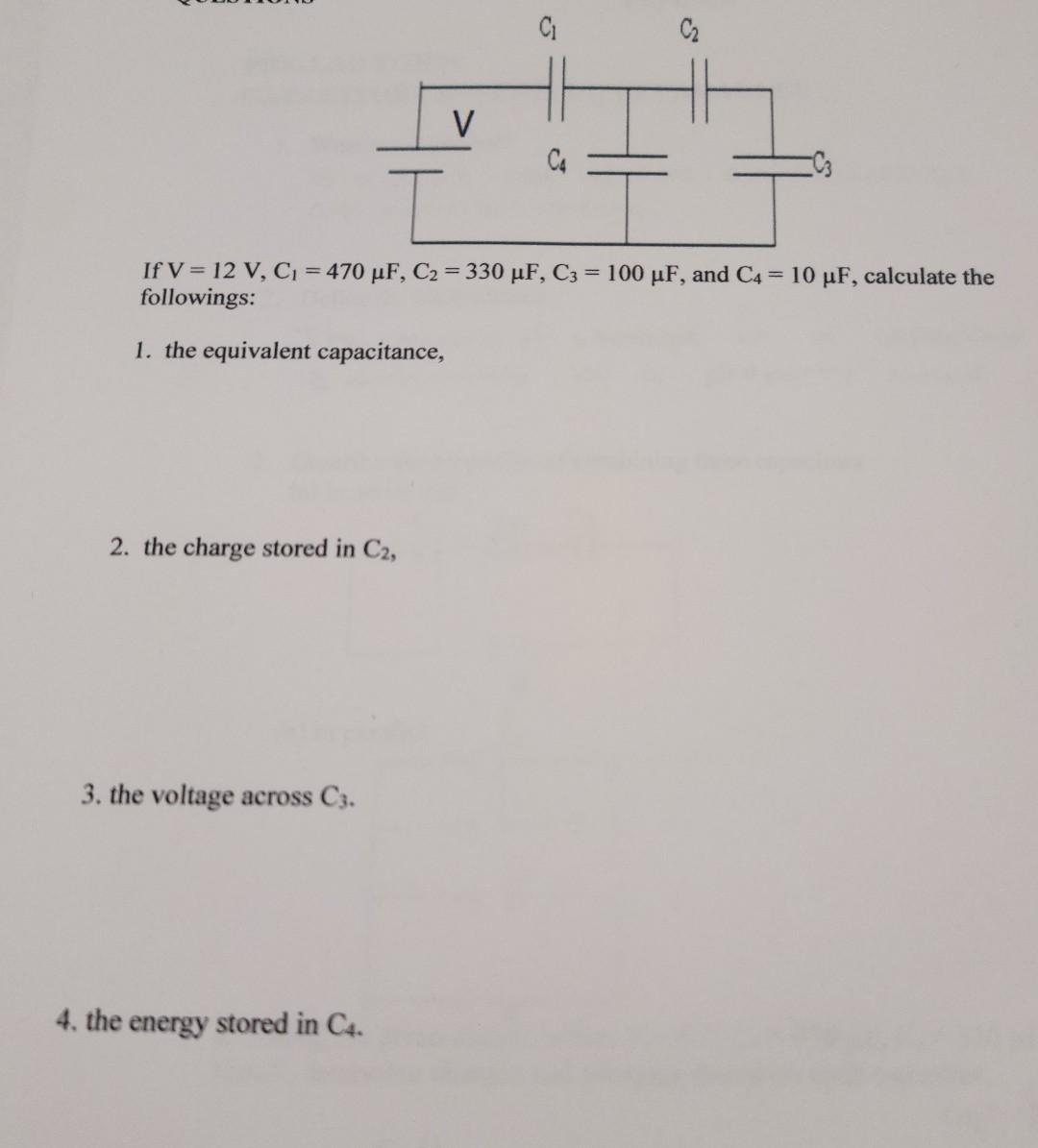 Solved If V=12 V,C1=470μF,C2=330μF,C3=100μF, and C4=10μF, | Chegg.com
