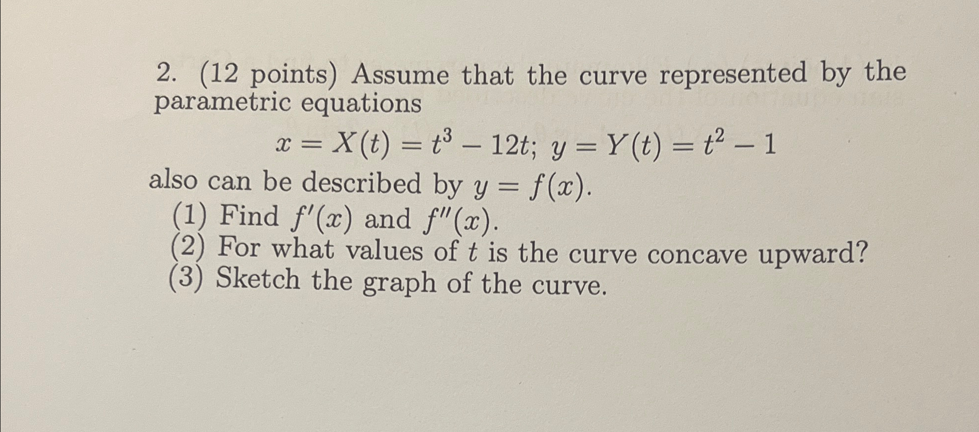 Solved (12 ﻿points) ﻿Assume that the curve represented by | Chegg.com