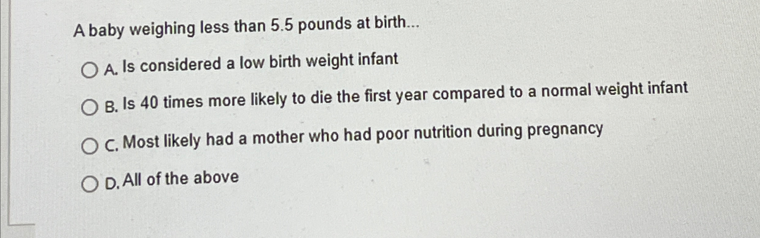 Solved A baby weighing less than 5.5 ﻿pounds at birth...A. | Chegg.com