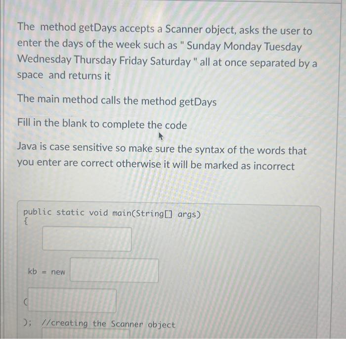 Solved The Method Getdays Accepts A Scanner Object Asks The