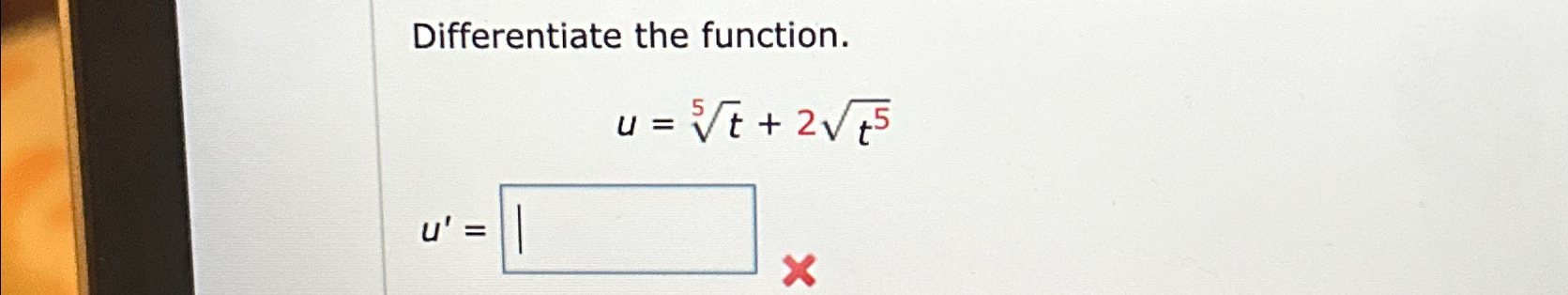Solved Differentiate the function.u=t5+2t52 | Chegg.com