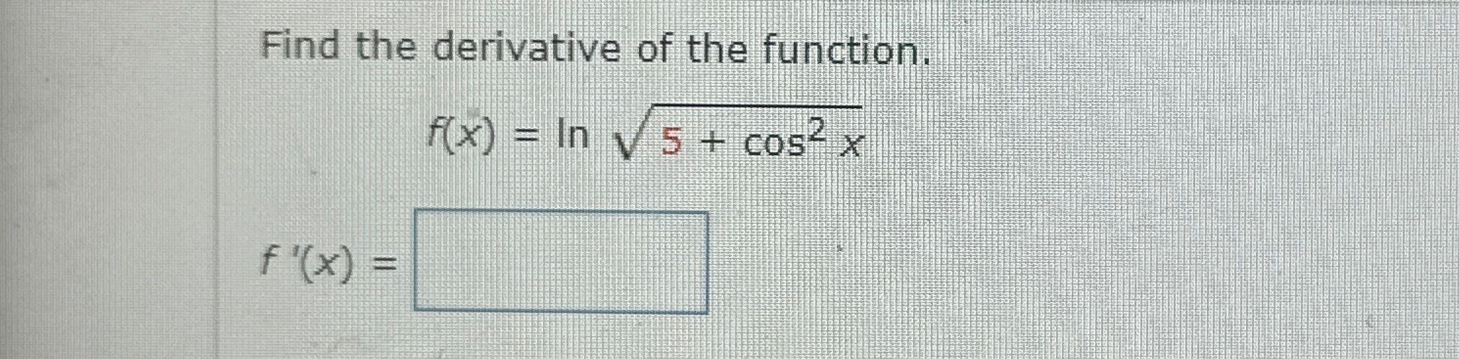 Solved Find the derivative of the | Chegg.com