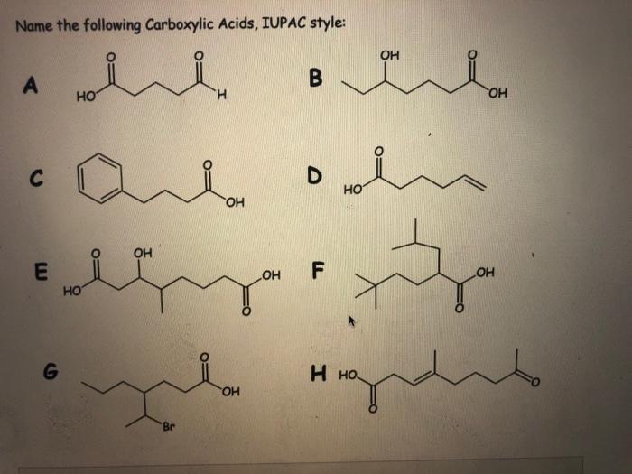 Solved Name the following Carboxylic Acids, IUPAC style: ОН | Chegg.com