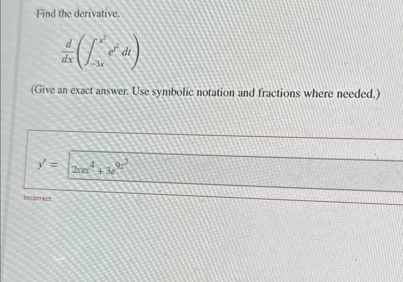 Solved Find the derivative.ddx(∫-3xx2et2dt)(Give an exact | Chegg.com