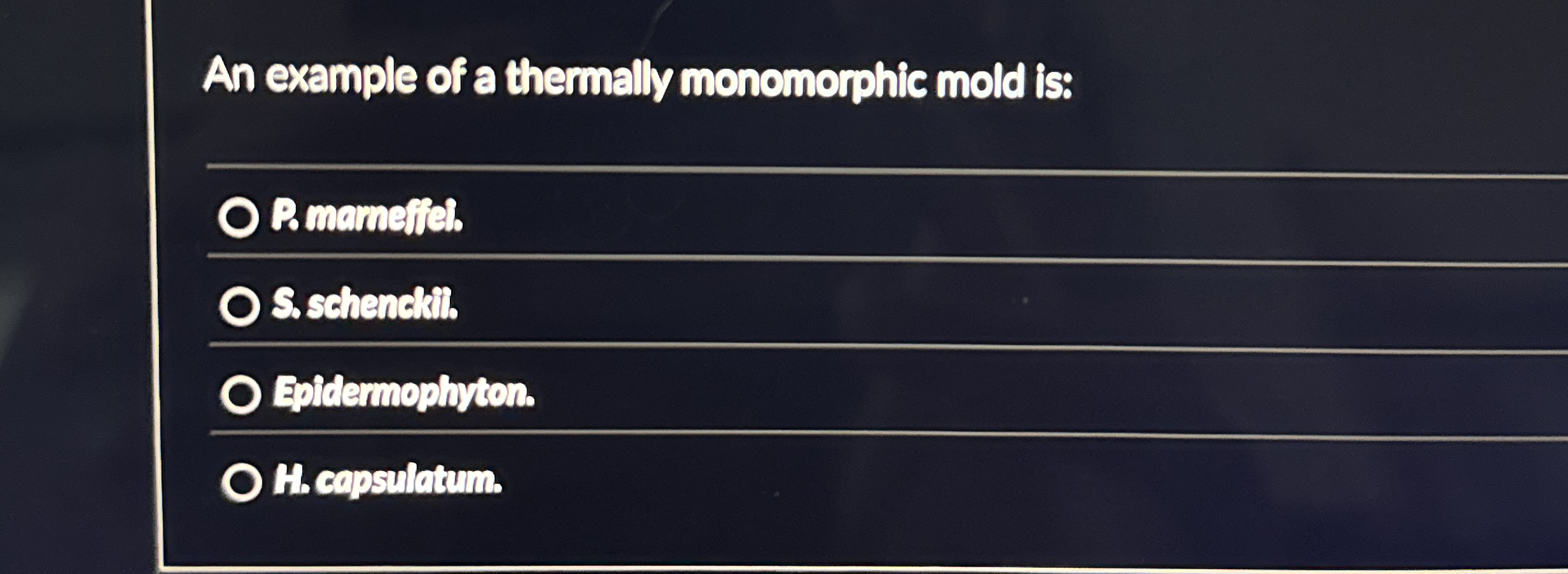 An example of a thermally monomorphic mold is:R | Chegg.com