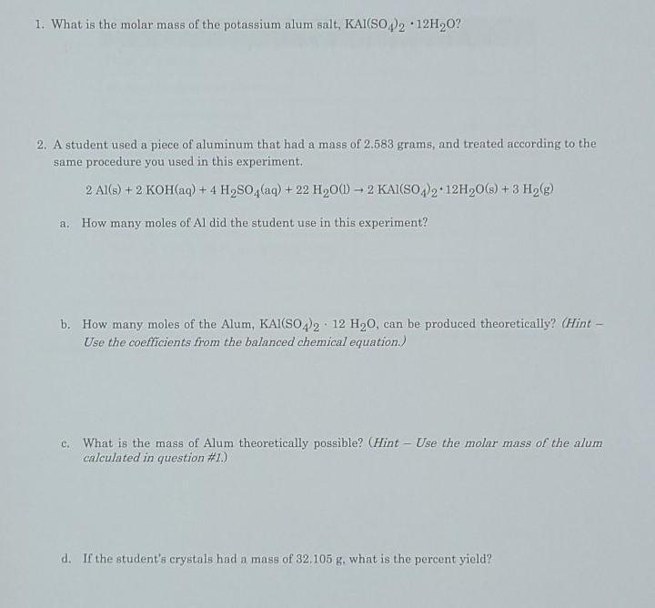 Solved 1. What is the molar mass of the potassium alum salt, | Chegg.com