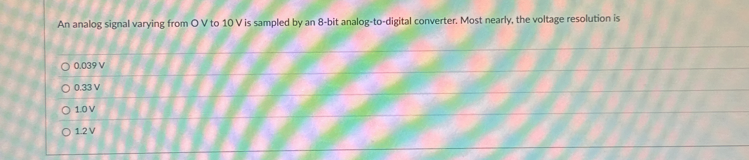 Solved An analog signal varying from OV ﻿to 10 ﻿V is sampled | Chegg.com