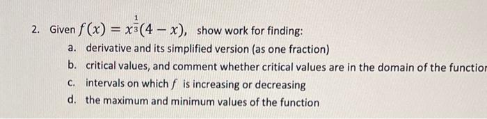 Solved 2. Given f(x)=x31(4−x), show work for finding: a. | Chegg.com