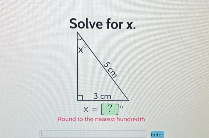 Solved Solve for x x=[?]∘ Round to the nearest hundredth | Chegg.com