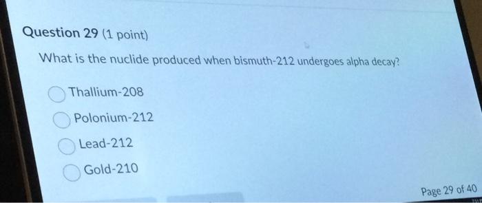 Solved What is the nuclide produced when bismuth-212 | Chegg.com