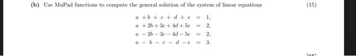 Solved (15) a (b) Use MuPad functions to compute the general | Chegg.com