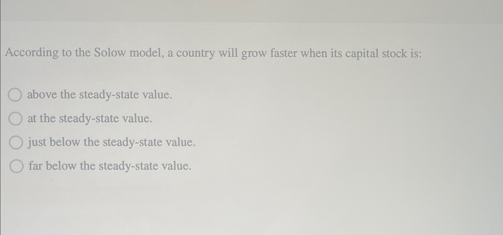 Solved According to the Solow model, a country will grow | Chegg.com