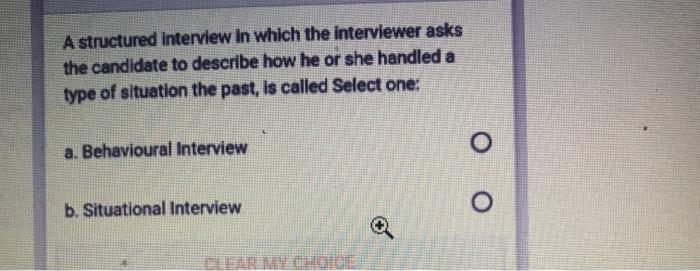 Solved A structured Interview in which the interviewer asks | Chegg.com