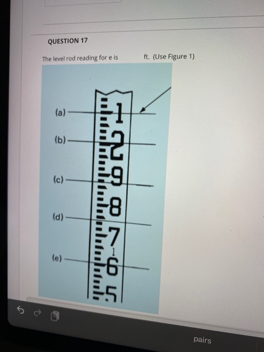 Solved QUESTION 17 The level rod reading for e is ft. (Use | Chegg.com