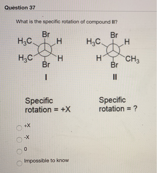 Solved Question 37 What is the specific rotation of compound | Chegg.com