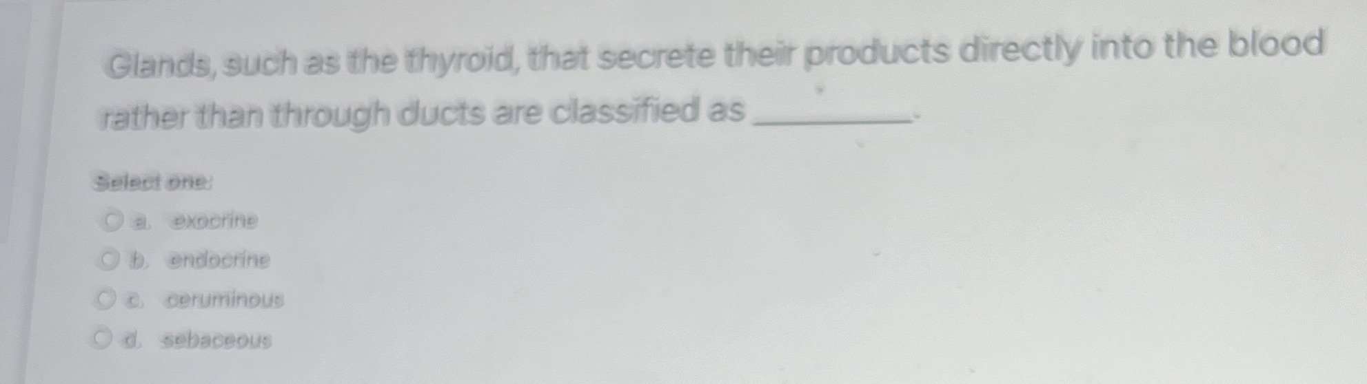 Solved Glands, such as the thyroid, that secrete their | Chegg.com