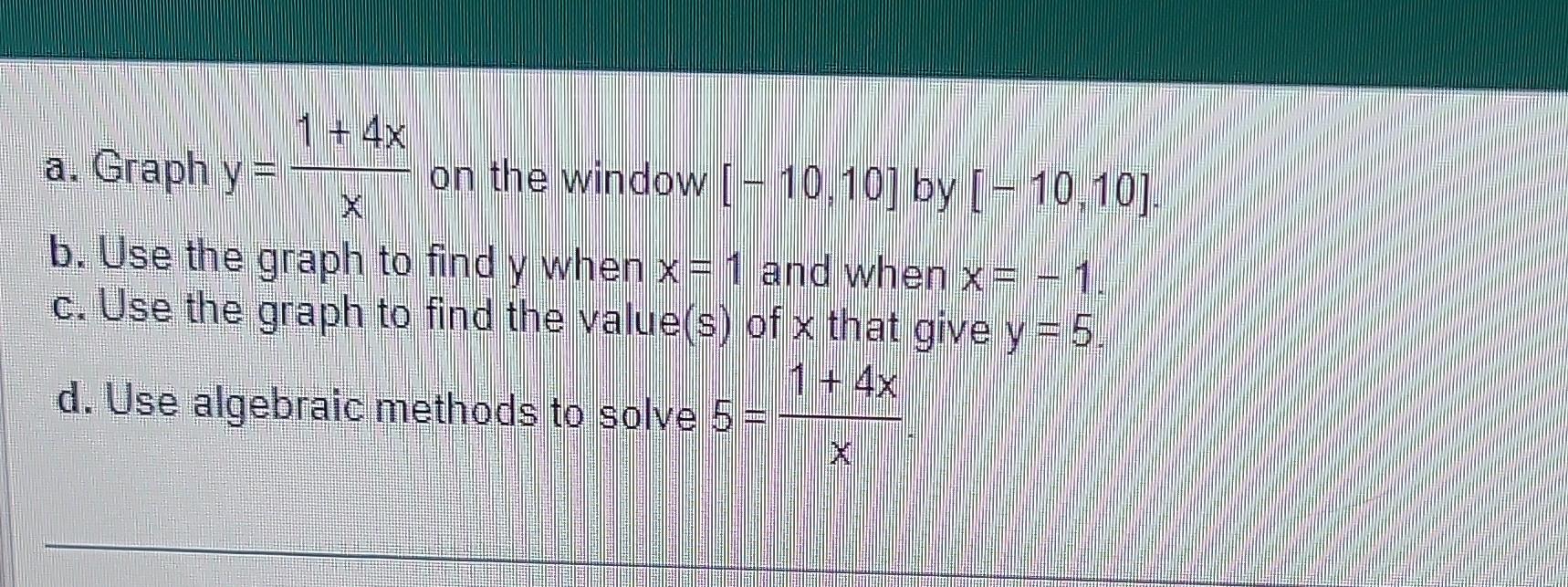 Solved a. Graph y=x1+4x on the window [−10,10] by [−10,10] | Chegg.com